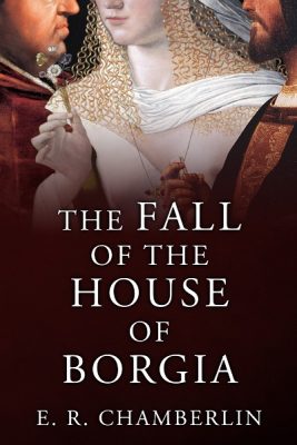 The Fall of the House of Borgia | Sapere Books